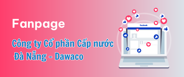 Trung Tâm chăm sóc khách hàng - DAWACO